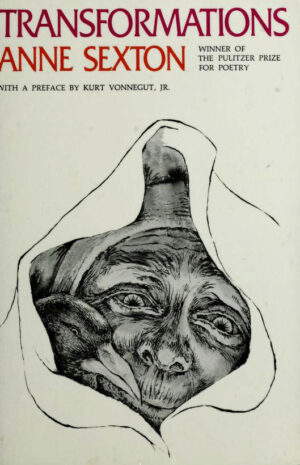 Anne Sexton’s Fairy Tale Poems & their Brothers Grimm Counterparts