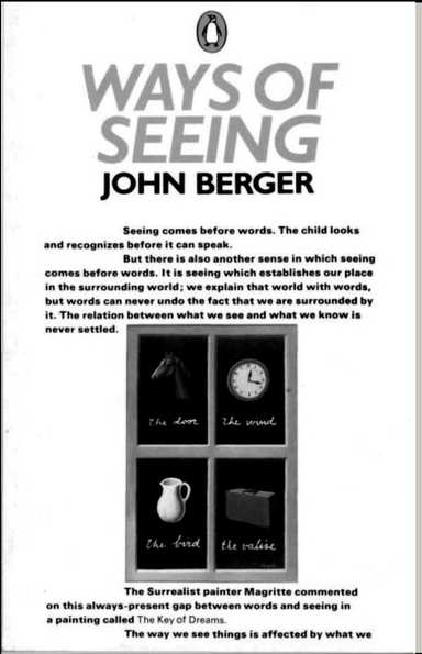 What Can You Learn from John Berger’s Ways of Seeing?