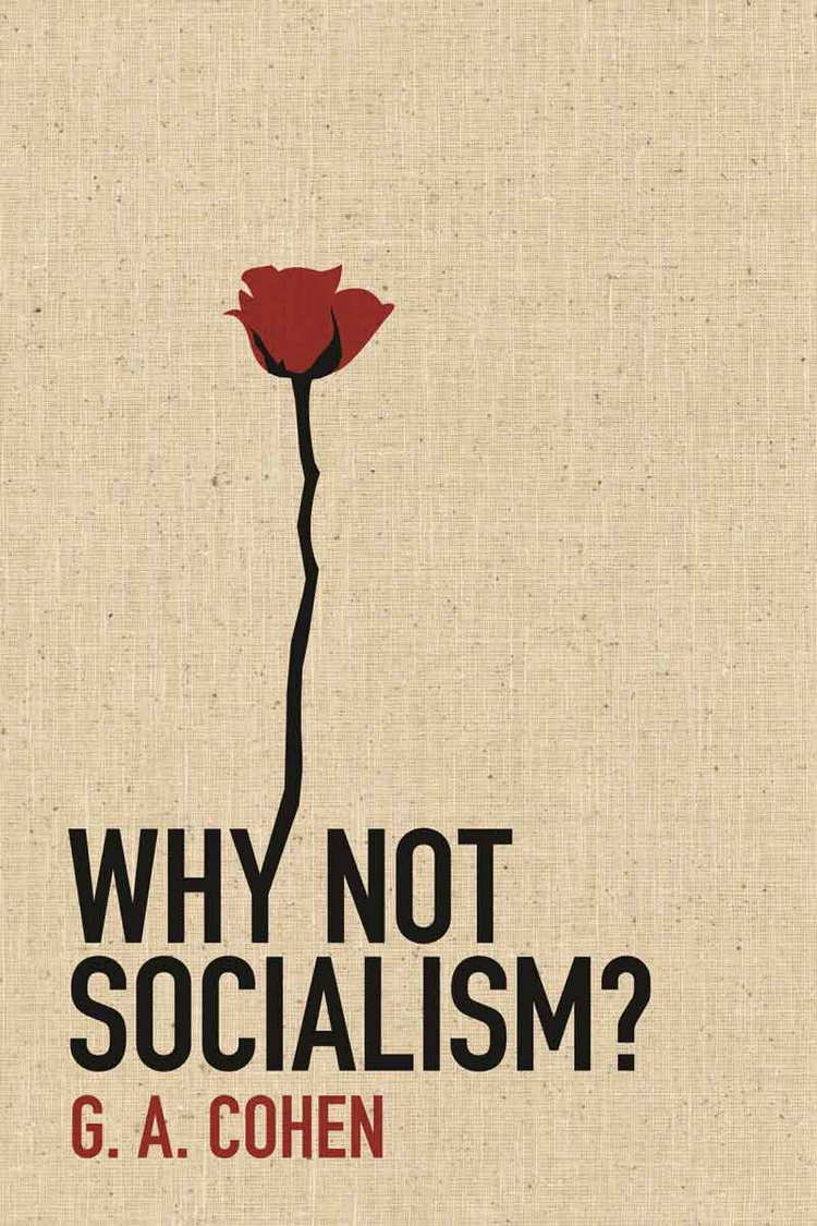 Why Not Socialism? Revisiting G.A. Cohen’s Classic Essay