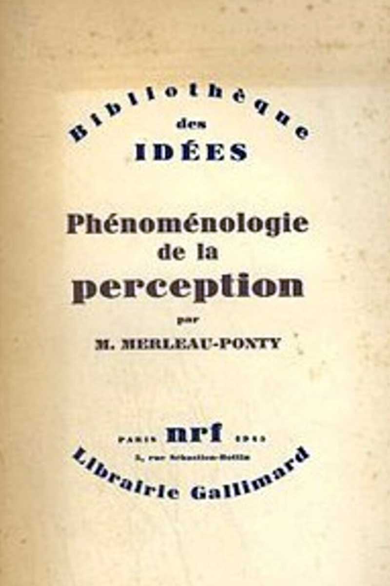 Dethroning Perception: Who Was Maurice Merleau-Ponty?