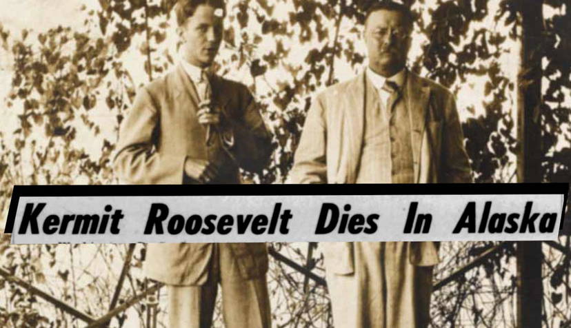 The Tragic Life of Kermit Roosevelt & the Burden of Legacy