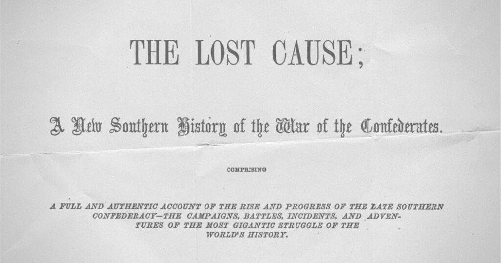 The Lost Cause Philosophy of the American Civil War: Fact vs. Fiction