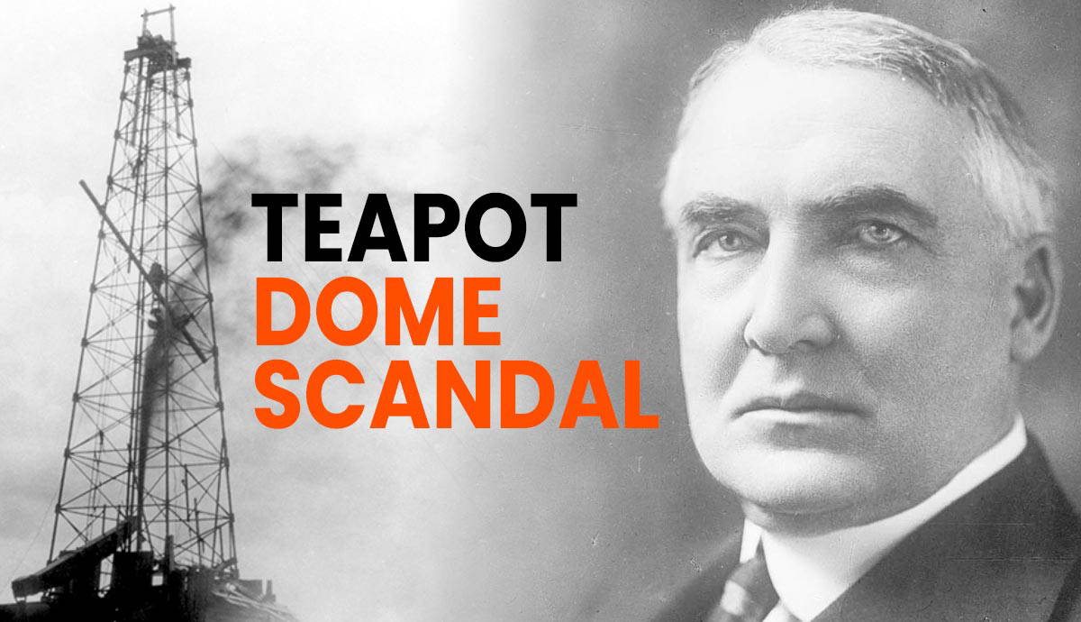 What Was the Teapot Dome Scandal?