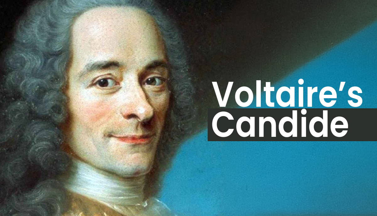 Voltaire’s Candide: Exploring the Philosophy of Optimism